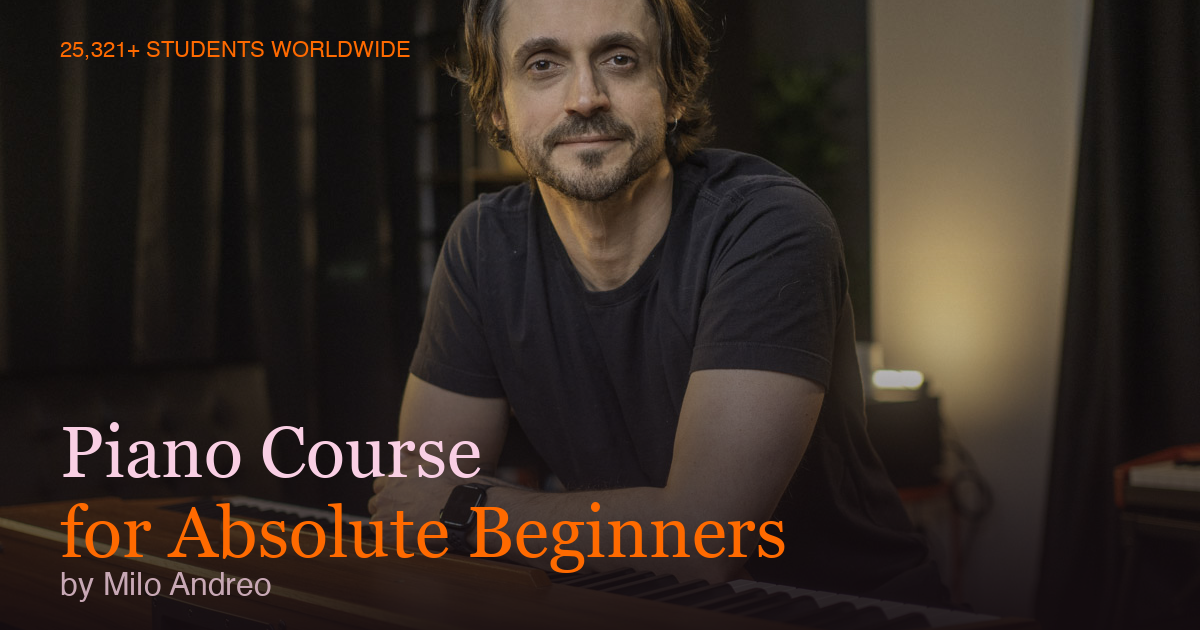 Milo Andreo — Piano Course for Absolute Beginners